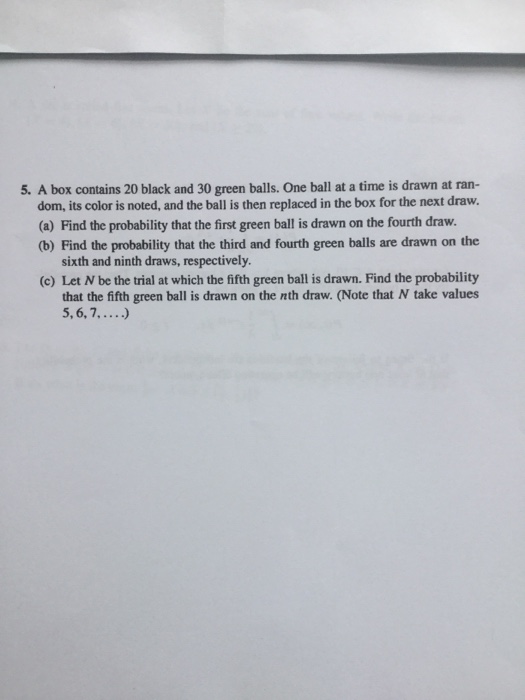 Solved 5. A box contains 20 black and 30 green balls. One | Chegg.com