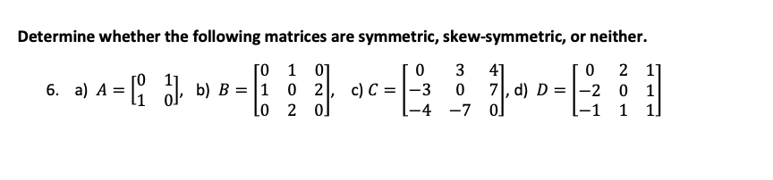 Solved Determine whether the following matrices are | Chegg.com