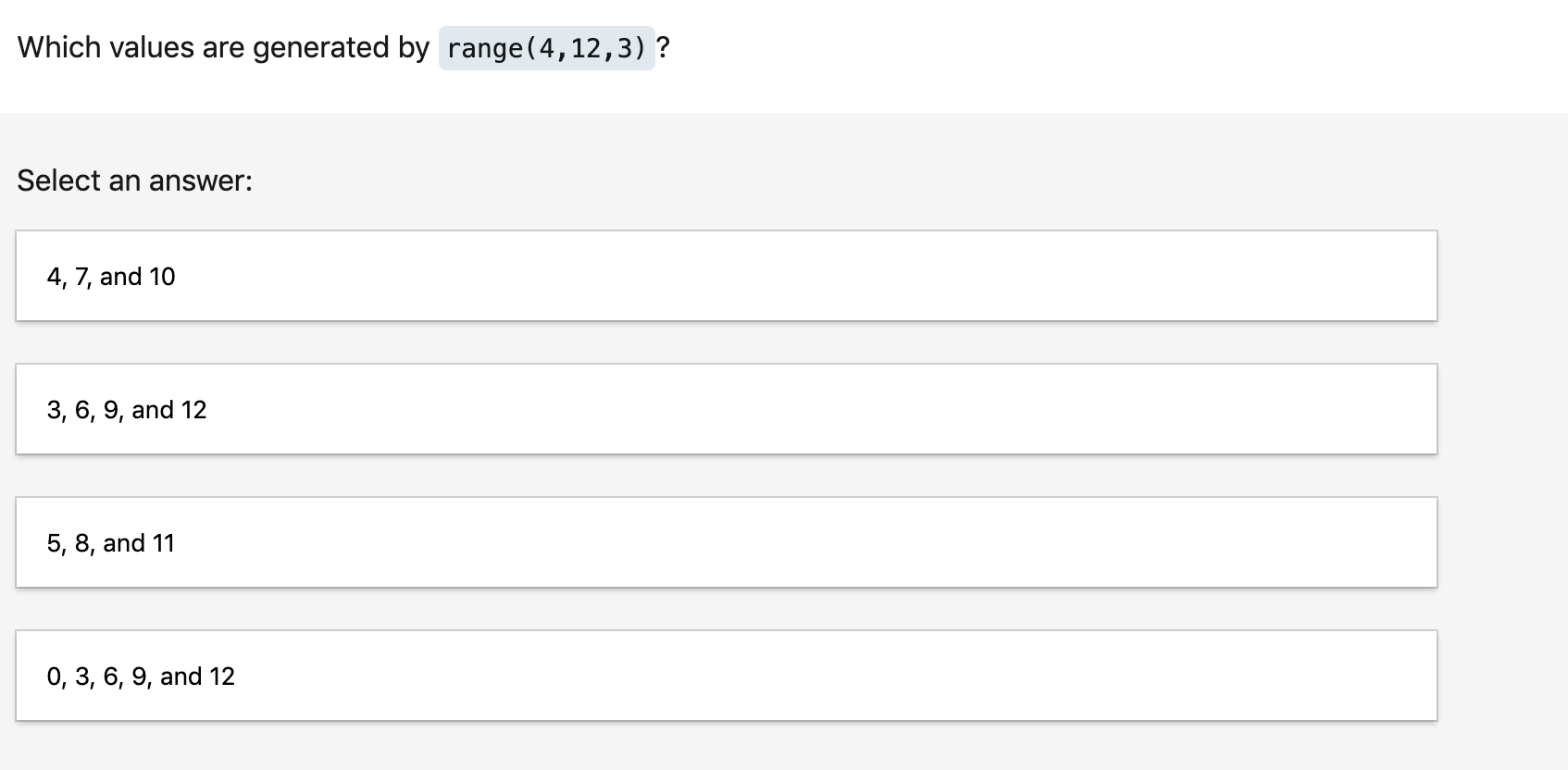 Solved Which values are generated by range(4,12,3) ? Select | Chegg.com