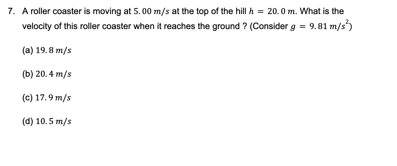 Solved 7. A roller coaster is moving at 5.00 m/s at the top | Chegg.com