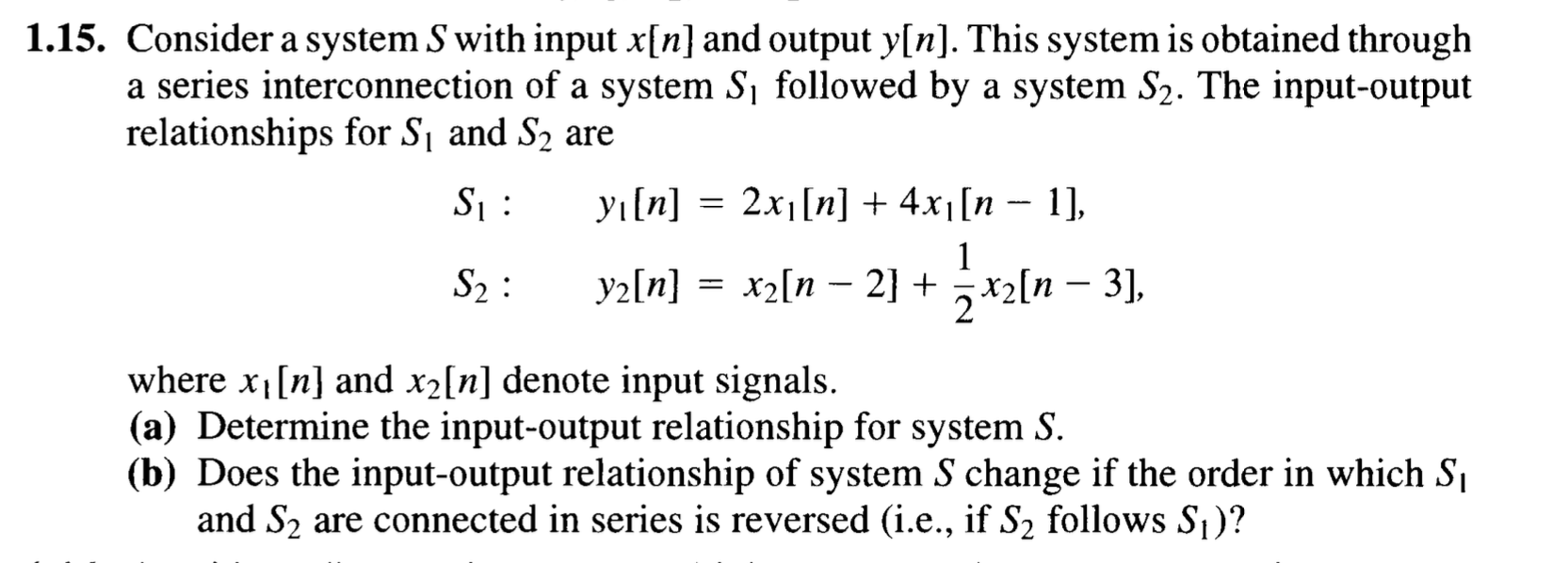 Solved 15. Consider a system S with input x[n] and output | Chegg.com