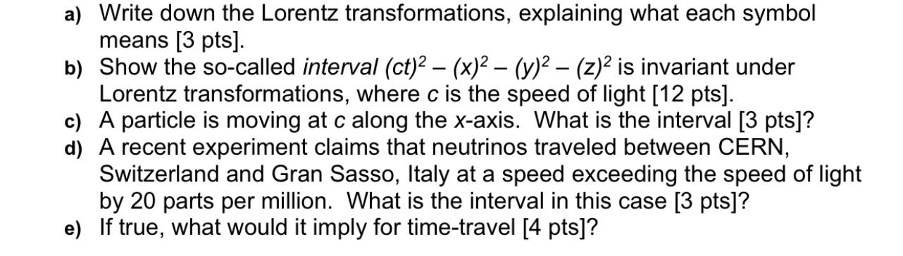 Solved a) Write down the Lorentz transformations, explaining | Chegg.com