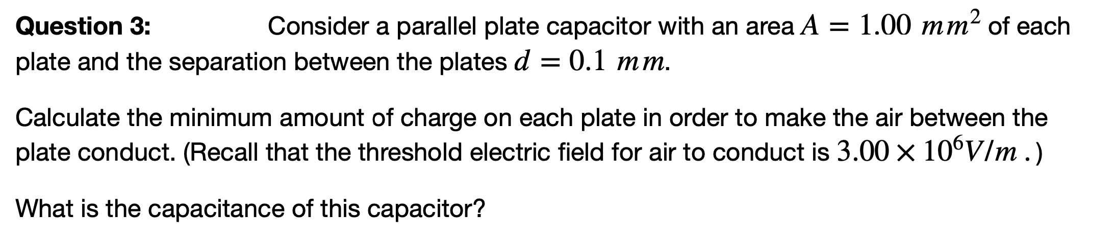 Solved Question 3: Consider a parallel plate capacitor with | Chegg.com