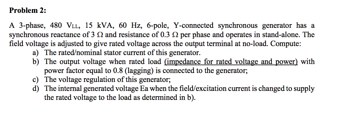 Solved Problem 2: A 3-phase, 480 Vll, 15 kVA, 60 Hz, 6-pole, | Chegg.com