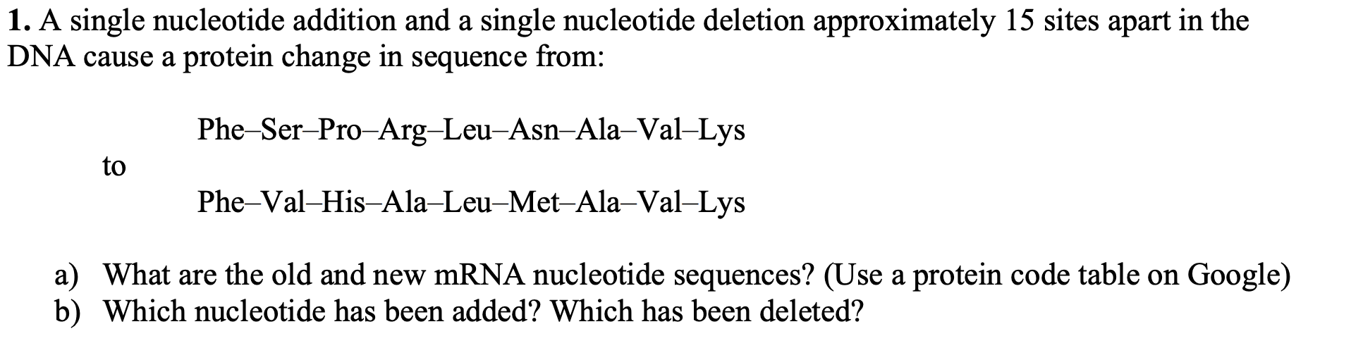 Solved 1. A single nucleotide addition and a single | Chegg.com