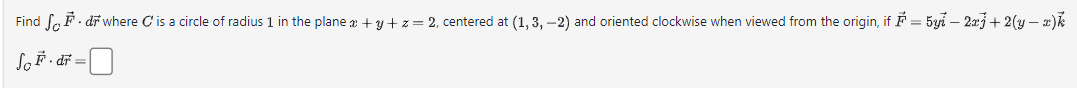 Solved Find ∫C﻿vec(F)*dvec(r) ﻿where C ﻿is a circle of | Chegg.com