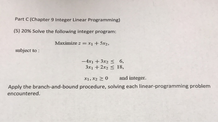 Solved Solve The Following Integer Program Maximize Z X1 