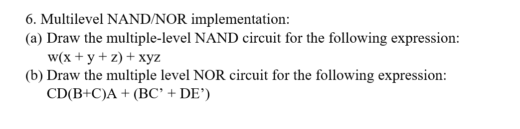 6. Multilevel NAND/NOR implementation: (a) Draw the | Chegg.com