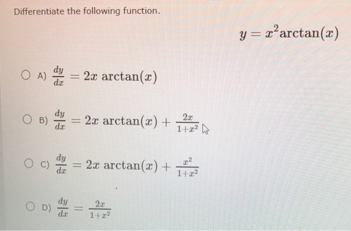 Solved Differentiate the following function. y = x^2arctan | Chegg.com