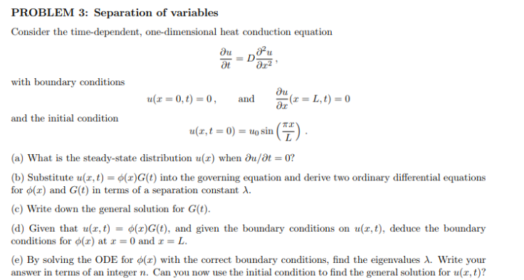 Solved PROBLEM 3: Separation of variables Consider the | Chegg.com