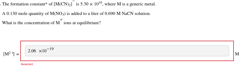 Solved The formation constant* of [M(CN)2]−is 5.30×1018, | Chegg.com