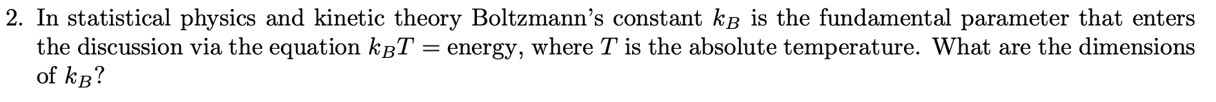 Solved In statistical physics and kinetic theory Boltzmann's | Chegg.com