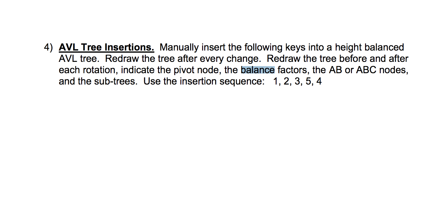 Solved 4) AVL Tree Insertions. Manually insert the following | Chegg.com