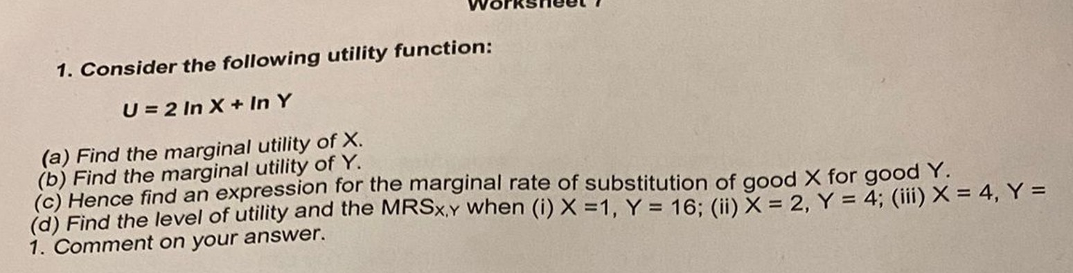 Solved Consider the following utility function:U=2lnx+lnY(a) | Chegg.com