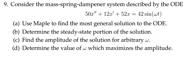 Solved Consider the mass-spring-dampener system described by | Chegg.com