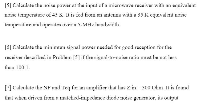Solved [5] Calculate the noise power at the input of a | Chegg.com