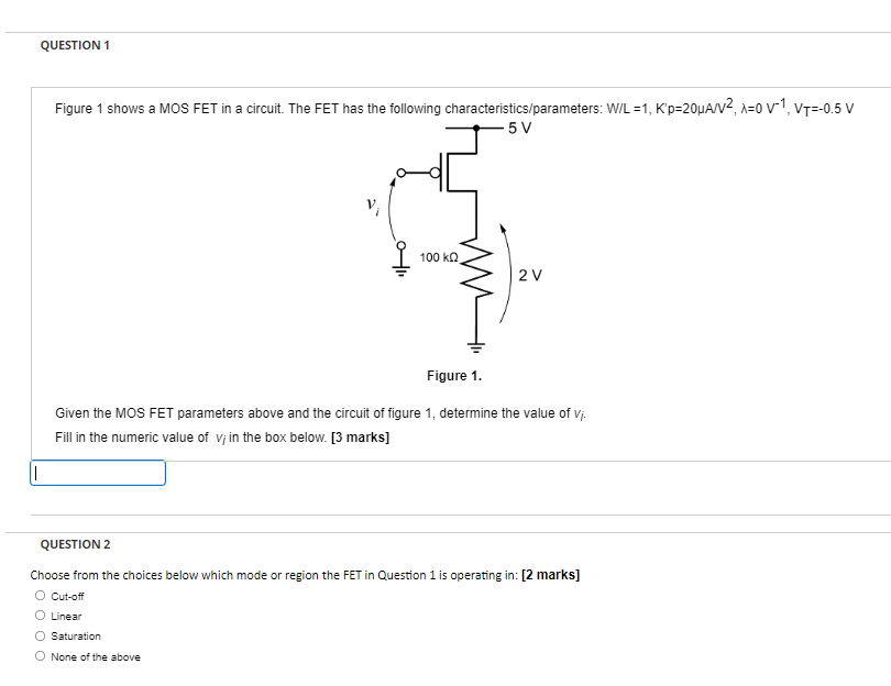 Solved QUESTION 1 Figure 1 shows a MOS FET in a circuit. The | Chegg.com