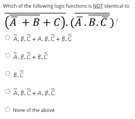 Solved Which of the following logic functions is NOT | Chegg.com