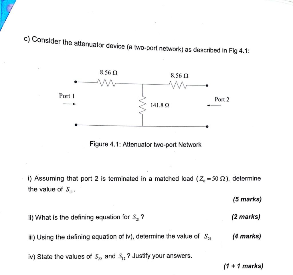 Solved c) Consider the attenuator device (a two-port | Chegg.com