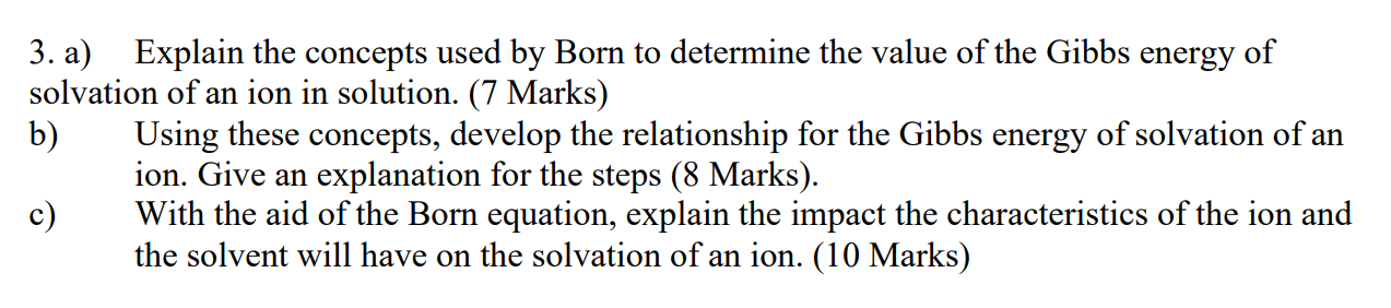 Solved 3. a) Explain the concepts used by Born to determine | Chegg.com