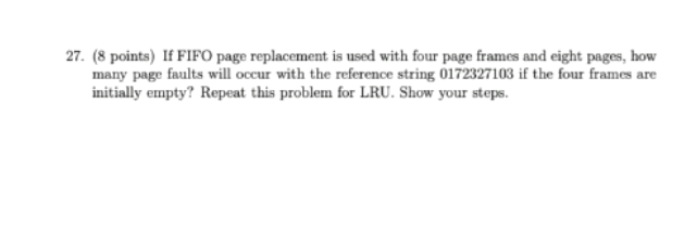 Solved 27. (8 points) If FIFO page replacement is used with | Chegg.com