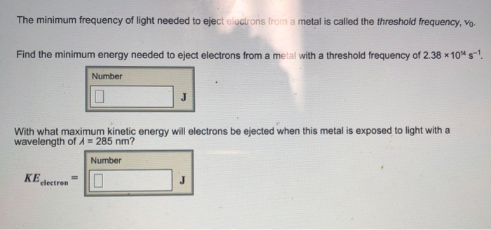Solved The minimum frequency of light needed to eject | Chegg.com
