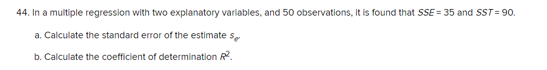 Solved 44. In a multiple regression with two explanatory | Chegg.com