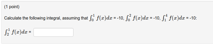 Solved (1 point) Calculate the following integral, assuming | Chegg.com