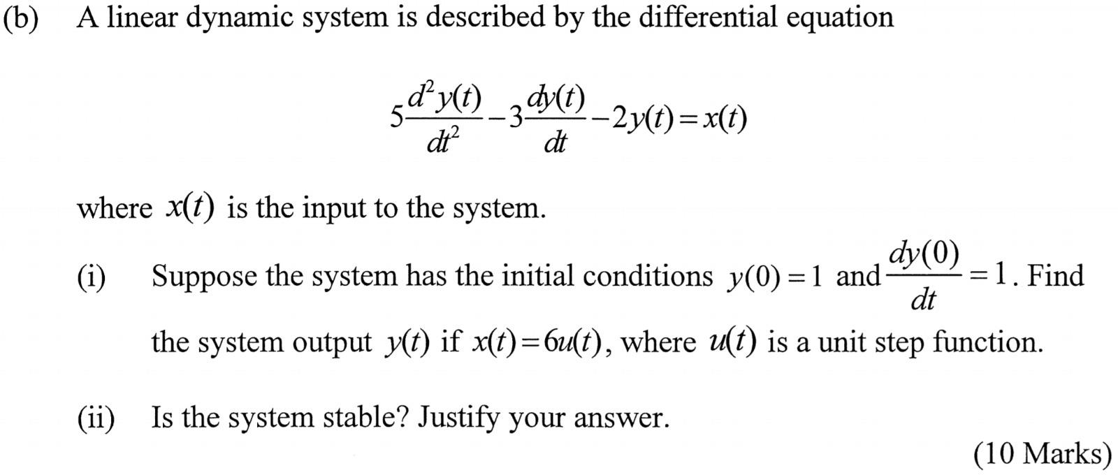 Solved (b) A linear dynamic system is described by the | Chegg.com