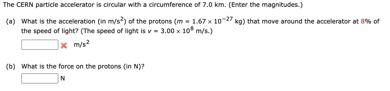 Solved The CERN particle accelerator is circular with a | Chegg.com