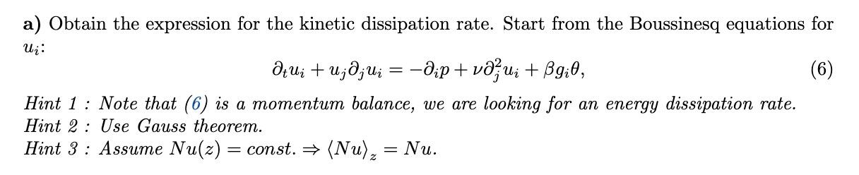 Solved a) Obtain the expression for the kinetic dissipation | Chegg.com