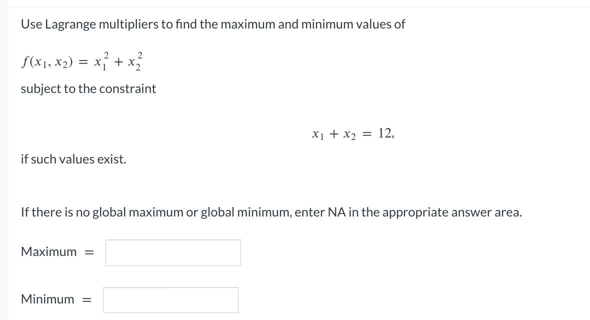 Solved Use Lagrange multipliers to find the maximum and | Chegg.com