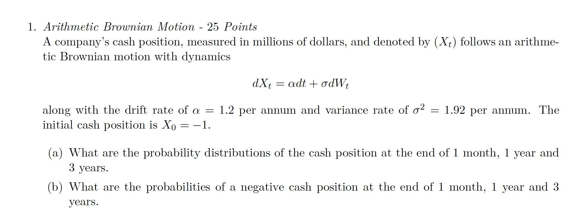 Solved Arithmetic Brownian Motion - 25 Points A company's | Chegg.com