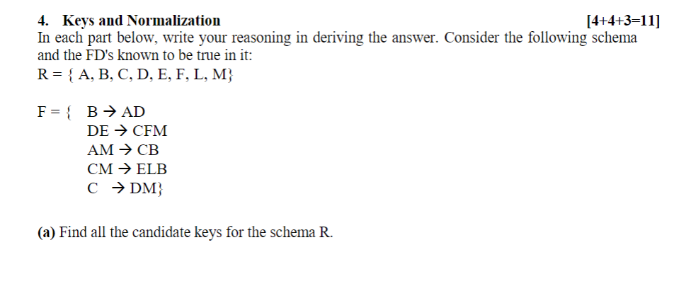 Solved 4. Keys and Normalization [4+4+3=11] In each part | Chegg.com