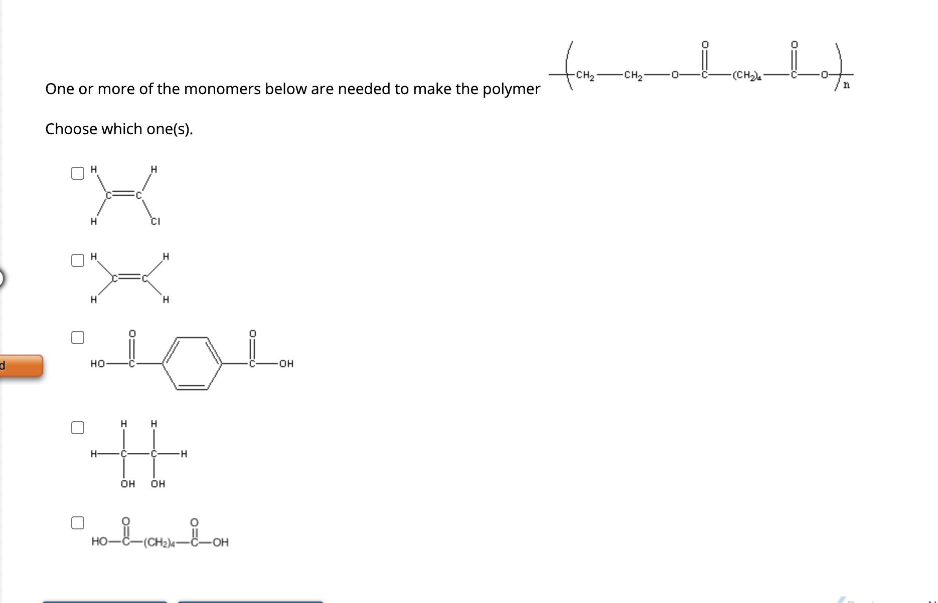 Solved One or more of the monomers below are needed to make | Chegg.com