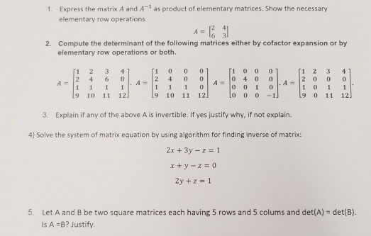 Solved 1. Express the matrix A and A-1 as product of | Chegg.com