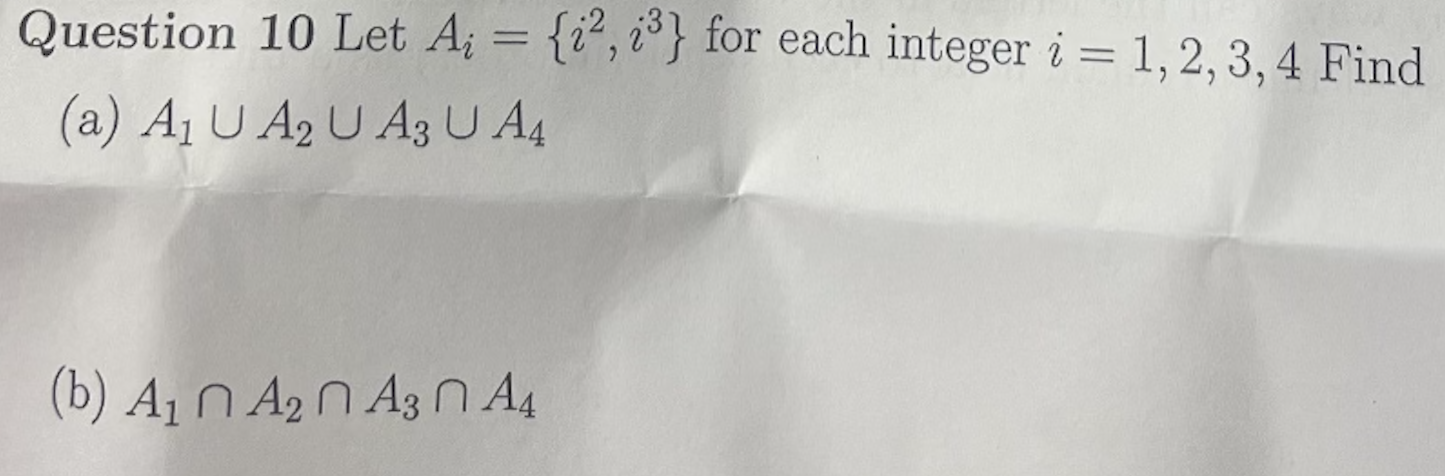 Solved Question 10 Let Ai={i2,i3} for each integer i=1,2,3,4 | Chegg.com