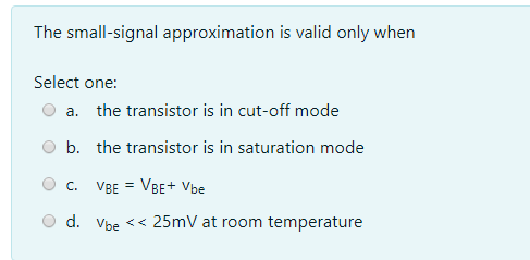 Solved The small-signal approximation is valid only when | Chegg.com
