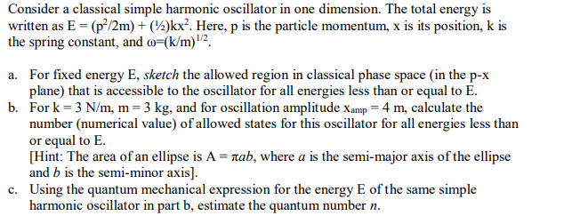 Solved Consider a classical simple harmonic oscillator in | Chegg.com