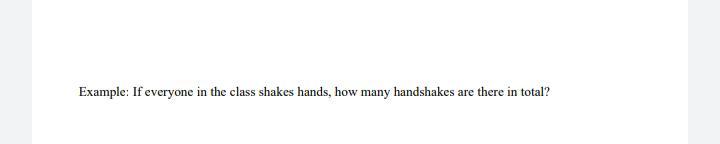 Solved Example: If everyone in the class shakes hands, how | Chegg.com