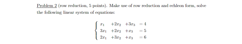 Solved Problem 2 (row reduction, 5 points). Make use of row | Chegg.com