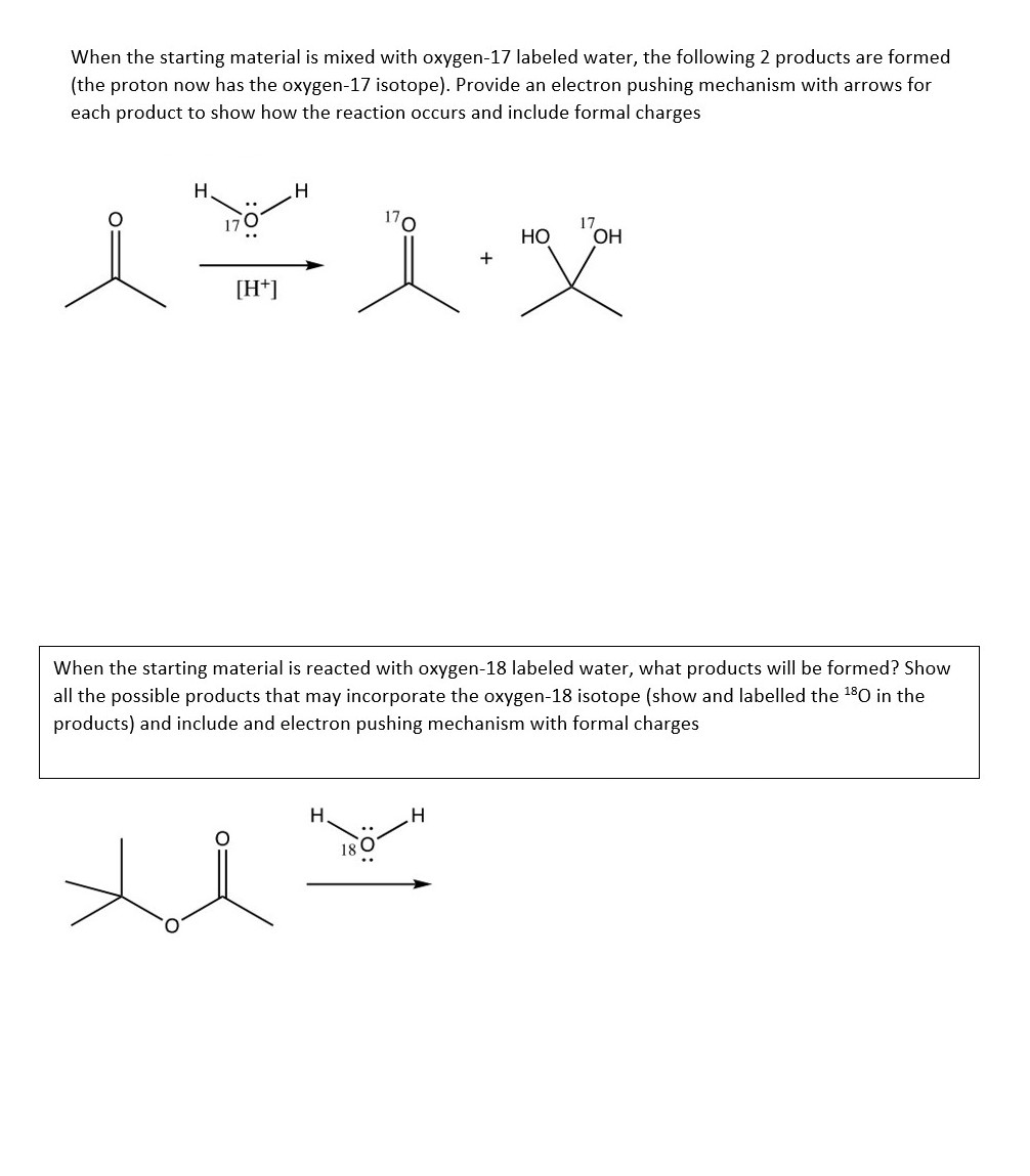 Solved When the starting material is mixed with oxygen-17 | Chegg.com