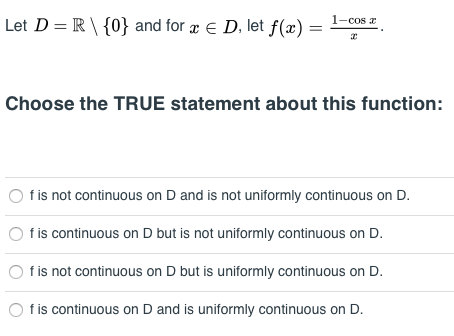 Solved 1-cos Let D=R {0} and for x € D, let f(x) Choose the | Chegg.com
