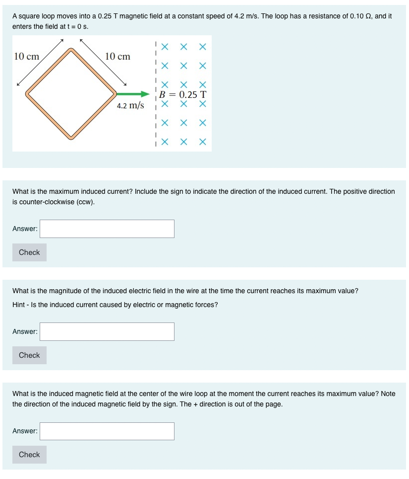 Solved A square loop moves into a 0.25 T magnetic field at a | Chegg.com
