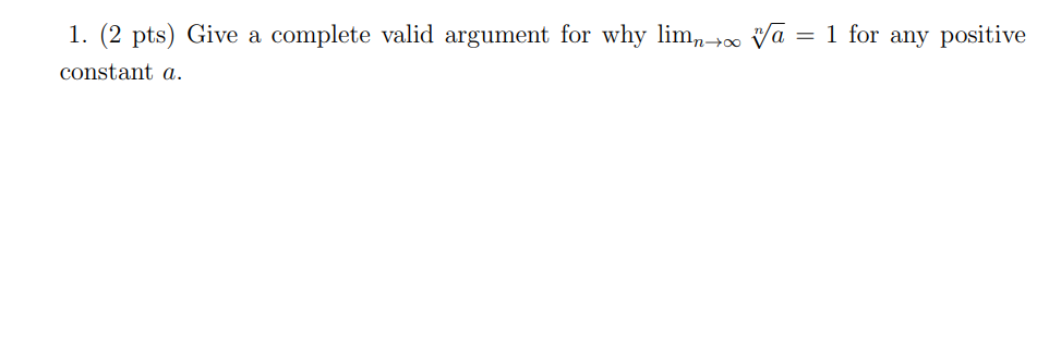 Solved 1. (2 pts) Give a complete valid argument for why | Chegg.com