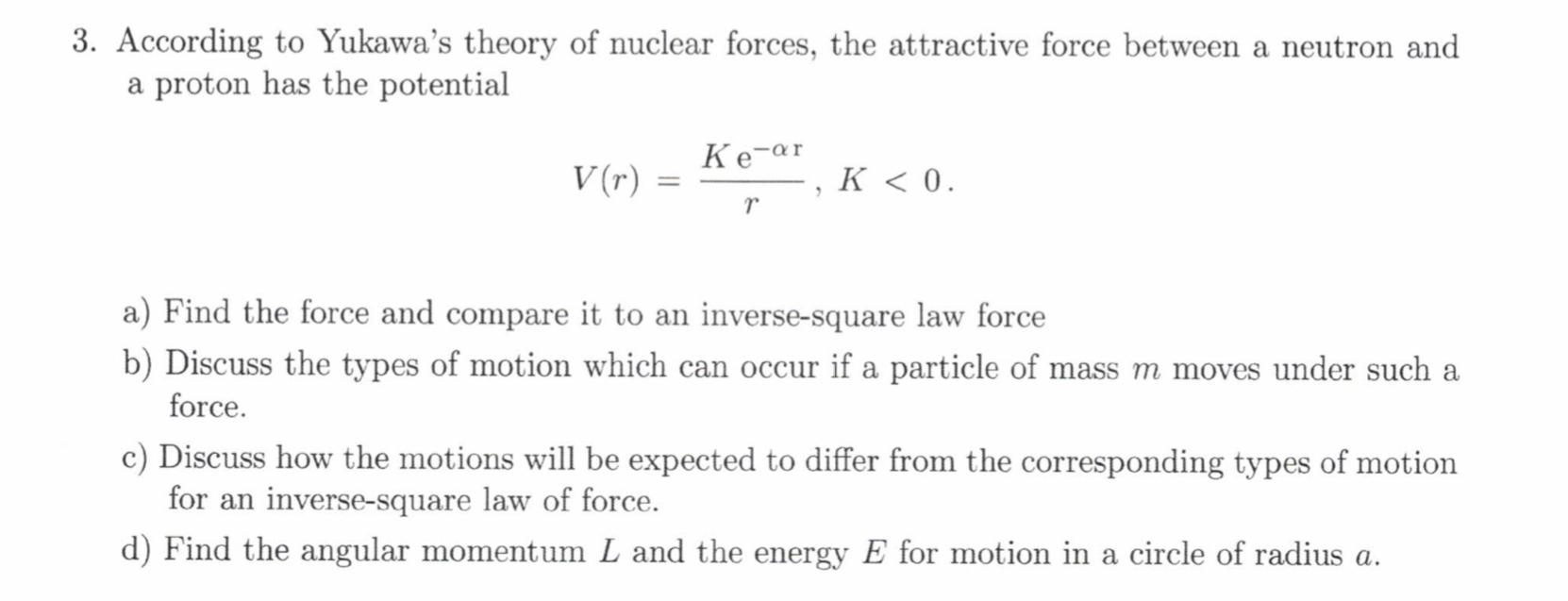 Solved 3. According to Yukawa's theory of nuclear forces, | Chegg.com