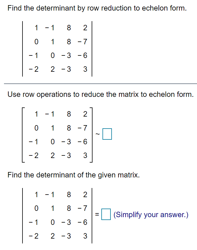 Solved Find the determinant by row reduction to echelon | Chegg.com