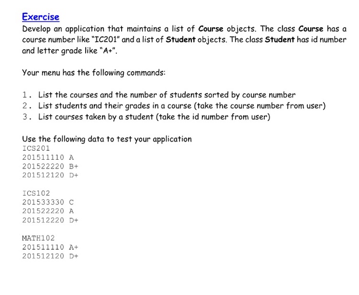 Exercise Develop an application that maintains a list | Chegg.com