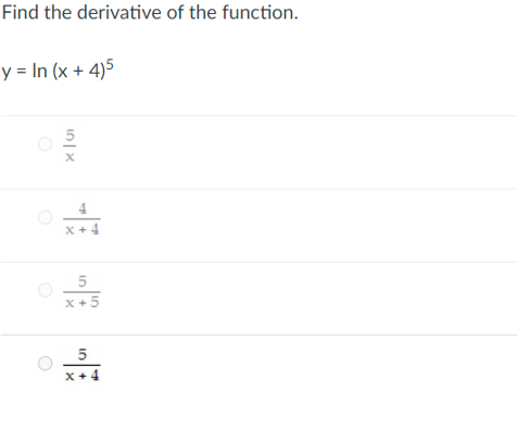 Solved Find the derivative of the function. y=ln(x+4)5 x5 | Chegg.com