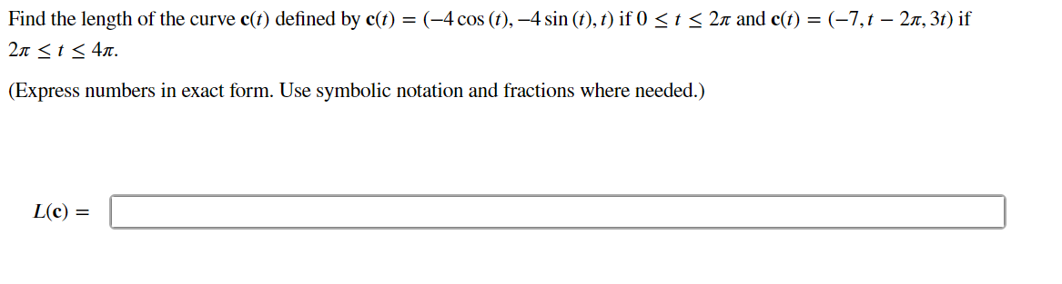 Solved Find the length of the curve c(t) defined by | Chegg.com